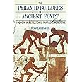 Amazon.com: The Pyramid Builders of Ancient Egypt: 9780415152921: David ...