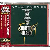 David Foster, Various Artists - The Christmas Album - Amazon.com Music