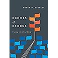 Echoes of Exodus: Tracing a Biblical Motif: Estelle, Bryan D ...