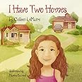 I Have Two Homes: LeMaire, Colleen, Saumell, Marina: 9781495455391 ...