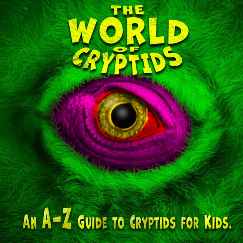 The World of Cryptids (an A–Z Guide to Cryptids for Kids) for sale | Dallas, TX | Nellis Auction