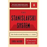 The Stanislavski System: The Professional Training of an Actor; Second ...