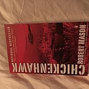 Chickenhawk: Mason, Robert: 9780143035718: Amazon.com: Books