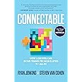 Connectable: How Leaders Can Move Teams From Isolated to All In ...