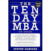 The Ten-Day MBA 3rd Ed.: A Step-By-Step Guide To Mastering The Skills ...