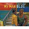 My Man Blue (Picture Puffin Books): Grimes, Nikki, Lagarrigue, Jerome ...