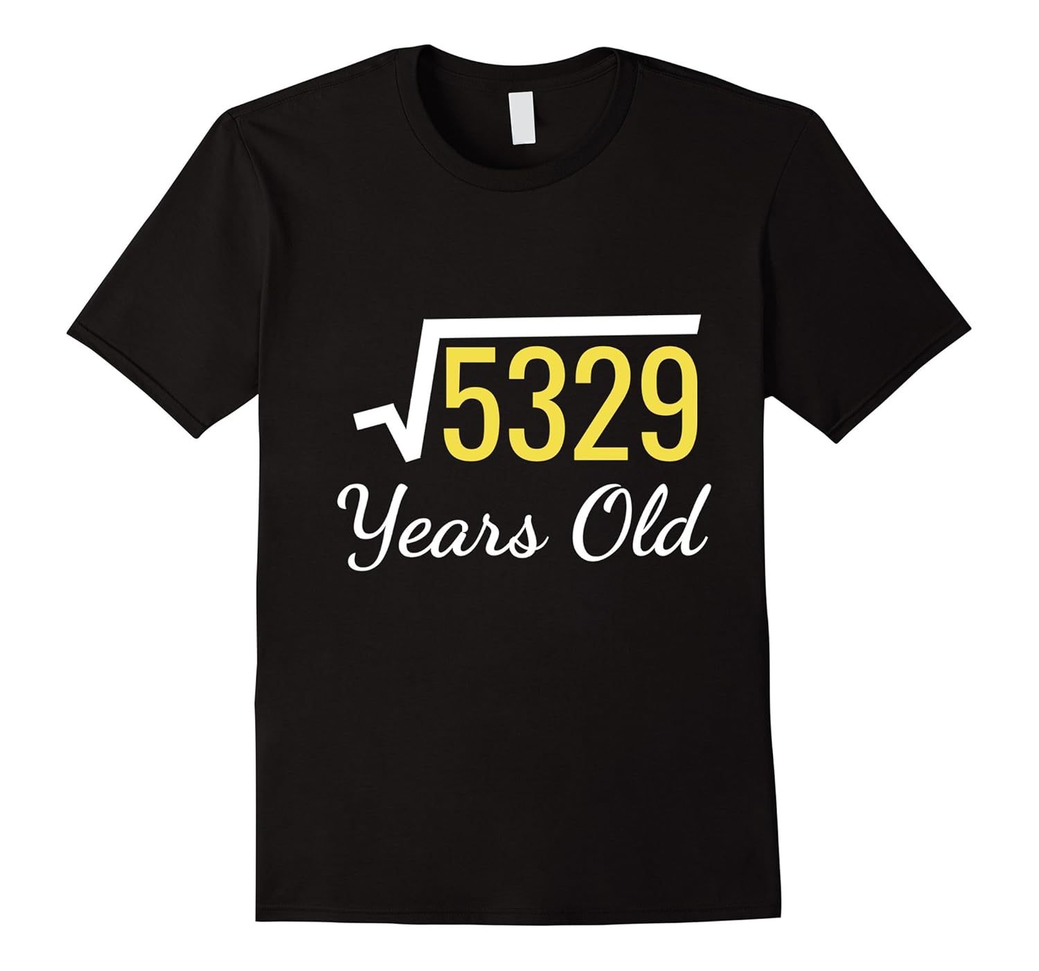 Square Root Of 5329 Funny 73rd Birthday Math Shirt Gifts CD Canditee Square Root Of 5329 Funny 73rd Birthday Math Shirt Gifts CD Canditee