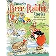 Favourite Brer Rabbit Stories, for Age 4+: Joel Chandler Harris ...