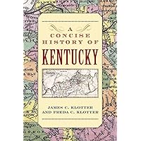 The Hunters of Kentucky: A Narrative History of America's First Far ...