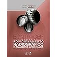 Bontrager - Tratado de Posicionamento Radiográfico e Anatomia Associada ...