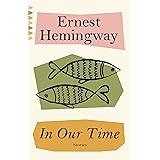 In Our Time: Hemingway, Ernest: 8601410822361: Amazon.com: Books
