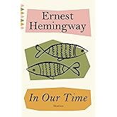 In Our Time: Hemingway, Ernest: 8601410822361: Amazon.com: Books