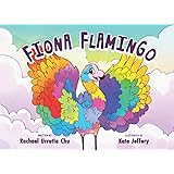 Fiona Flamingo: Coloring Book Edition: Chu, Rachael Urrutia, Jeffery ...