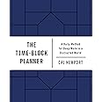 Amazon.com: The Time-Block Planner: A Daily Method for Deep Work in a ...