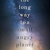 The Long Way to a Small, Angry Planet: Wayfarers 1 - Livros na Amazon ...