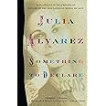 Something to Declare: Essays: Alvarez, Julia: 9781616205584: Amazon.com ...