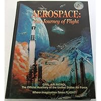 Aerospace: The Journey of Flight: Montgomery (Editor): 9780615188584 ...