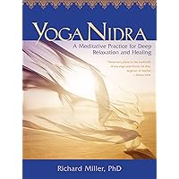 Yoga Nidra: A Meditative Practice for Deep Relaxation and Healing ...