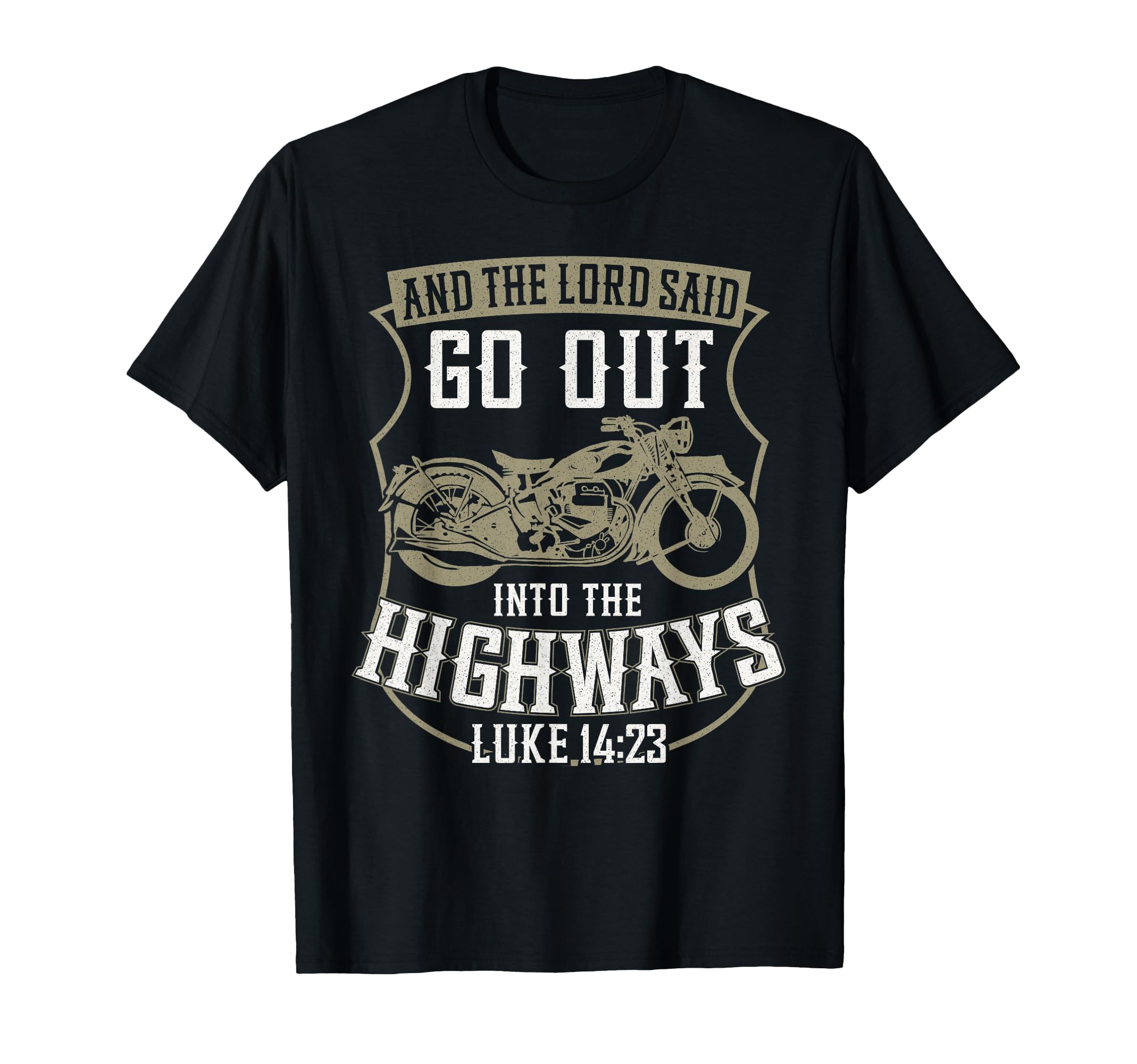 Christian Motorcycle Biker Faith Lord Go Out Into Highways T-Shirt L ...