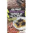 100 Most Disgusting Things on the Planet: Claybourne, Anna ...