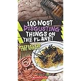 100 Most Dangerous Things On The Planet: Claybourne, Anna ...