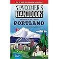 Newcomer's Handbook for Moving to and Living in Portland: Including ...