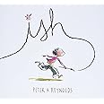 Amazon.com: Ish (Creatrilogy): 9780763623449: Reynolds, Peter H ...