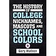 The History of College Nicknames, Mascots and School Colors: Hudson ...