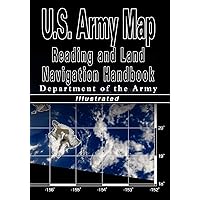 U.S. Army Map Reading and Land Navigation Handbook - Illustrated (U.S ...