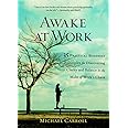 Amazon.com: Awake at Work: 35 Practical Buddhist Principles for ...