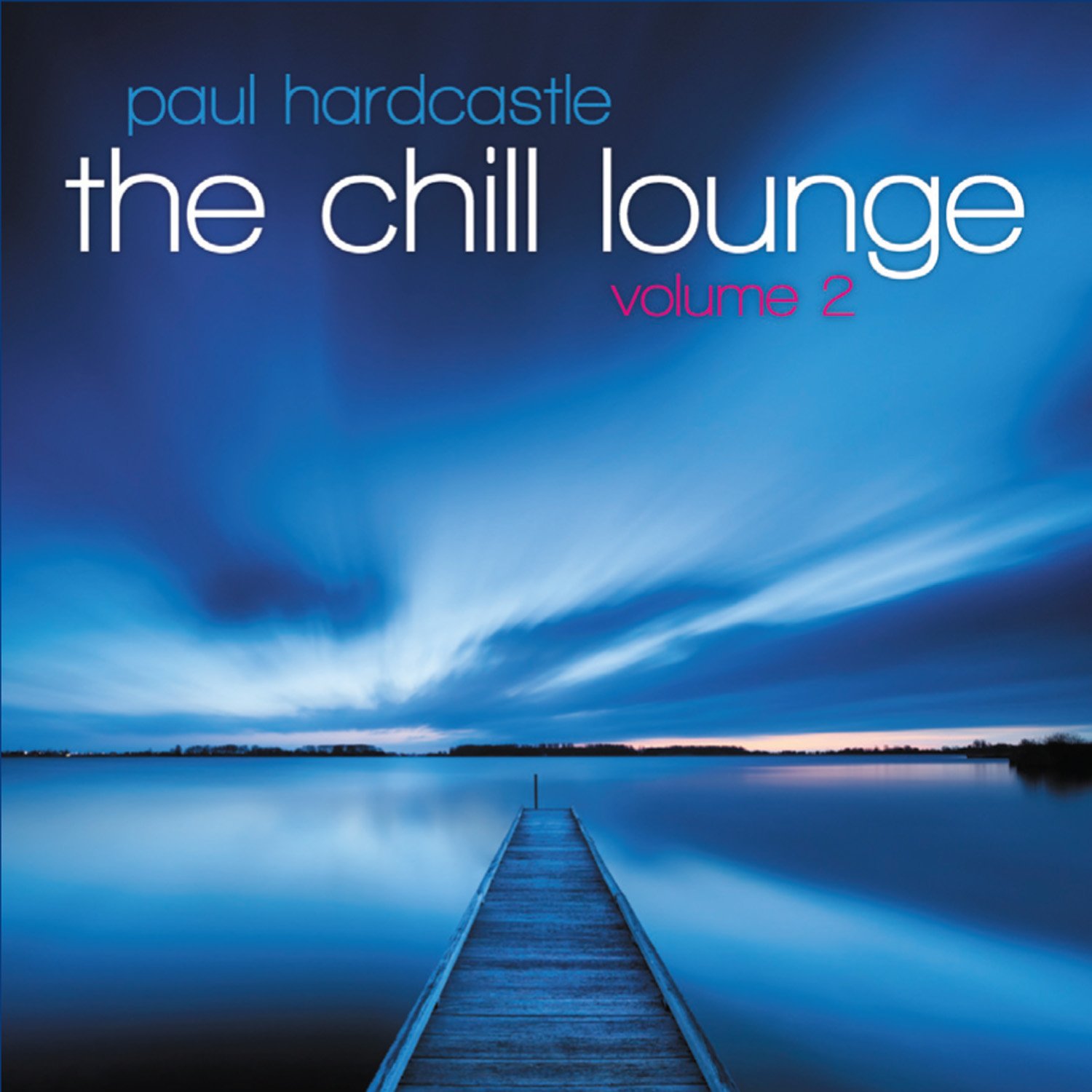 Chill Lounge Vol.2,The : Paul Hardcastle: Amazon.fr: Musique