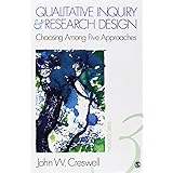 Qualitative Inquiry and Research Design: Choosing Among Five Approaches: Creswell, John W., Poth ...