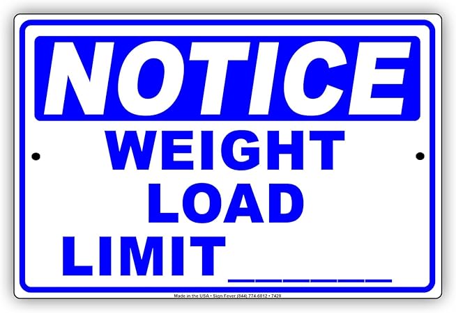 Amazon.com: OSHA Notice Weight Load Limit _ Custom Warning Alert ...