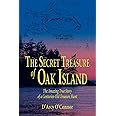 Secret Treasure of Oak Island: The Amazing True Story of a Centuries ...