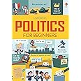 Politics for Beginners [Hardcover] NILL: Alex Frith, Rosie Hore, Louie ...