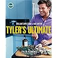 Tyler's Ultimate: Brilliant Simple Food to Make Any Time: A Cookbook ...