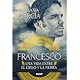 Francesco: Una vida entre el cielo y la tierra (Nueva edición) : García ...