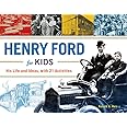 Henry Ford for Kids: His Life and Ideas, with 21 Activities (61) (For ...