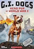 Stubby the War Dog: The True Story of World War I's Bravest Dog: Ann ...