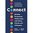 Connect: Building Exceptional Relationships with Family, Friends, and ...