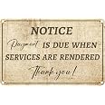 Amazon.com: Payment is Due When Services are Rendered Metal Tin Sign ...