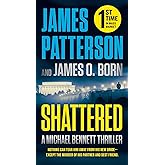 Amazon.com: Shattered (A Michael Bennett Thriller, 14): 9780316499484 ...