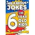 Hilarious Jokes For 6 Year Old Kids: An Awesome LOL Gag Book For Young ...