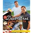 The Deen Bros. Get Fired Up: Grilling, Tailgating, Picnicking, and More ...