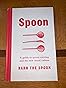 Amazon.com: Spoon: A Guide to Spoon Carving and the New Wood Culture ...