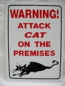 Amazon.com : Warning ATTACK CAT SIGN on Premises Cat Lover NO ...