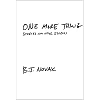 One More Thing: Stories and Other Stories: Novak, B. J.: 9780385351836 ...