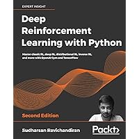 Deep Reinforcement Learning with Python: Master classic RL, deep RL, distributional RL, inverse ...