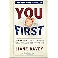 You First: Inspire Your Team to Grow Up, Get Along, and Get Stuff Done ...