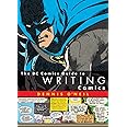 The DC Comics Guide to Writing Comics: O'Neil, Dennis: 9780823010271 ...